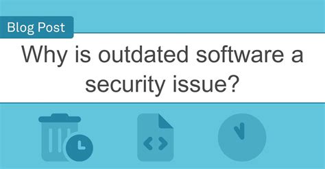 Matt Weetman On Linkedin Why Is Outdated Software A Security Issue