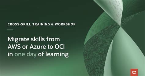 Oracle University On Linkedin Cross Skill To Oci Workshop For Awsazure Architects