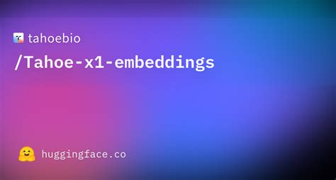 Tahoebiotahoe X1 Embeddings · Datasets At Hugging Face