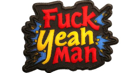 Fuck Yeah Man Patch By Ivamis Patches