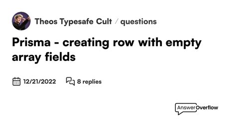 Prisma Creating Row With Empty Array Fields Theos Typesafe Cult