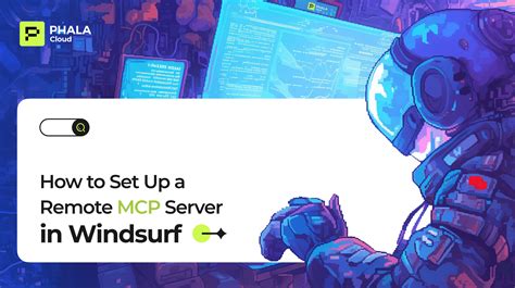 How To Set Up A Remote Mcp Server In Windsurf Phala