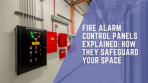 Fire Alarm Control Panels Explained How They Safeguard Your Space