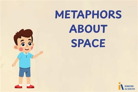 35 Metaphors About Space Idioms Academy