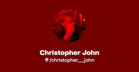 Christopher John Twitter Instagram Linktree