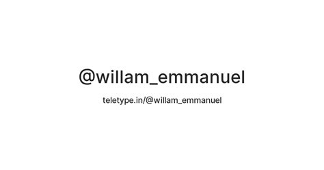 Willam Emmanuel — Teletype