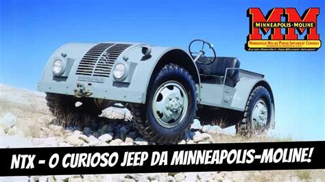 Ntx O Curioso Jeep Da Minneapolis Moline Youtube