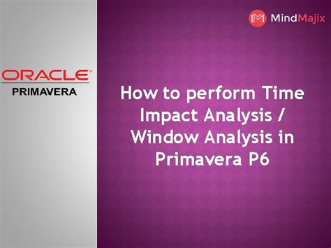 How To Perform Time Impact Analysis Window Analysis