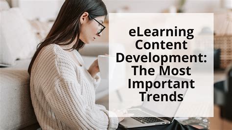 Elearning Content Development The Most Important Trends By Elearning