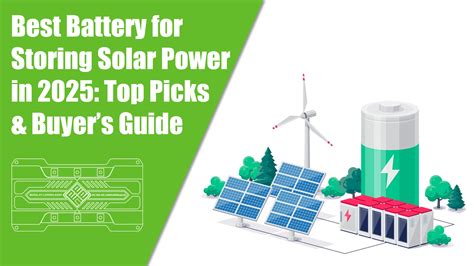 Best Battery For Storing Solar Power In 2025 Top Picks And Buyers Guide