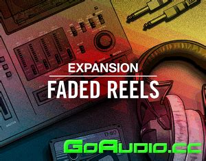 Native Instruments Faded Reels Expansion V1 0 0 [win Mac] Go Audio