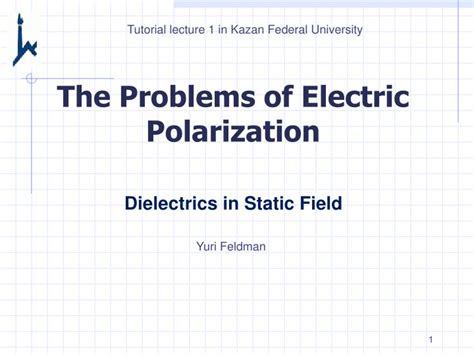 Ppt The Problems Of Electric Polarization Powerpoint Presentation
