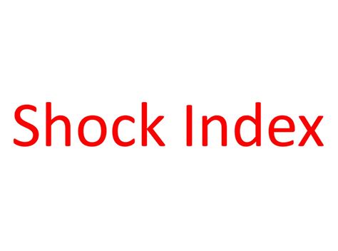 Shock Index Above 1 Predicts Mortality In Various Shocks