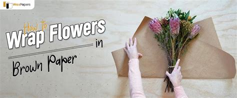 How To Wrap Flowers In Brown Paper