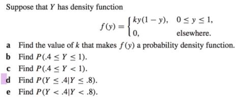Solved Suppose That Y Has Density Function Ky1 Y 0sys 1
