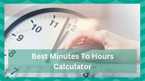 4 Best Minutes To Hours Calculator To Try Jscalc Blog