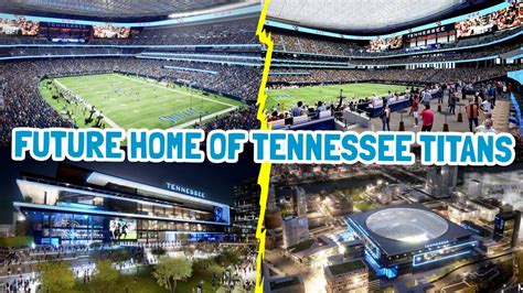 21 Billion New Tennessee Titans Stadium Renderings Update Capacity