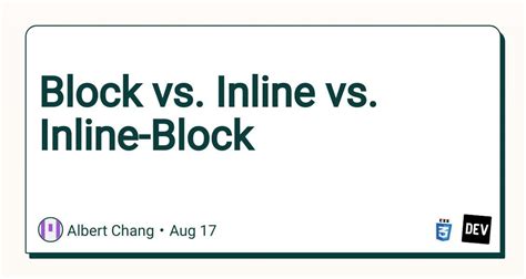Block Vs Inline Vs Inline Block Devto