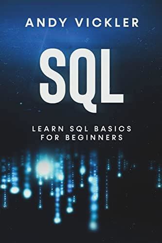 Sql Learn Sql Basics For Beginners 1 Vickler Andy Books