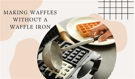 How To Make Waffles Without A Waffle Iron Recipe At Paige Odriscoll Blog