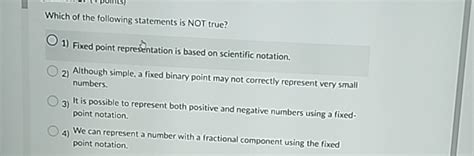Solved Which Of The Following Statements Is Not Truefixed