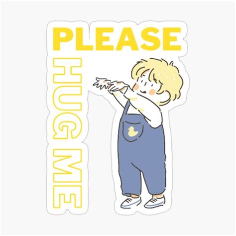 Please Hug Me Sticker For Sale By Do My Best