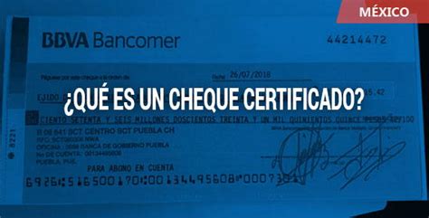 ¿qué Es Un Cheque Certificado En México Cheques En Línea