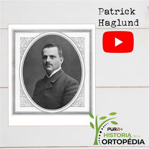 Biografía De Patrick Haglund Sindrome Haglund Avimex Italia