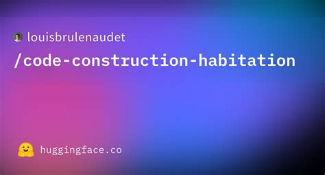 Louisbrulenaudetcode Construction Habitation · Datasets At Hugging Face