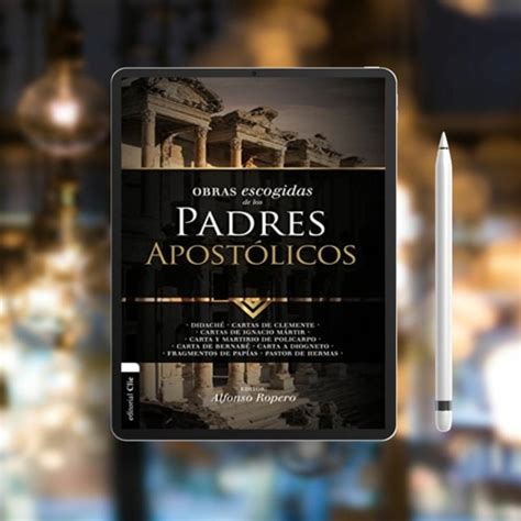 Stream Obras Escogidas De Los Padres Apostólicos Didaché Cartas De
