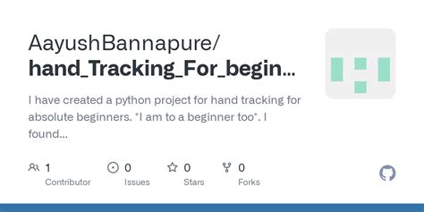GitHub AayushBannapure Hand Tracking For Beginners I Have Created A Python Project For Hand
