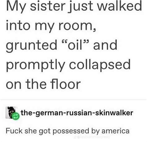 Hilarious Tumblr Post My Sister Just Walked Into My Room