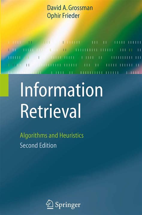 Information Retrieval Algorithms And Heuristics The Information