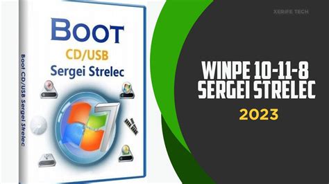 Winpe 10 11 8 Sergei Strelec 2023 Xerife Tech