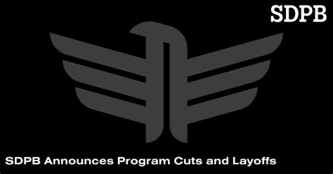 Sdpb Announces Program Cuts And Layoffs Sdpb