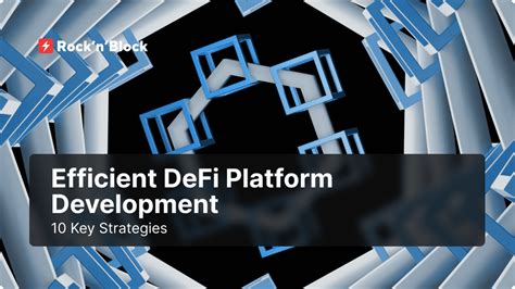 Guide To 10 Essential Defi Platform Development Strategies