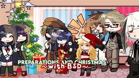 Preparations And Christmas With Bungou Stray Dogs Bsd Gacha Club