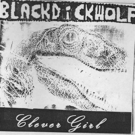 Clever Girl Black Dick Wolf