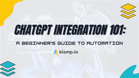 ChatGPT Integration A Beginners Guide To Automation Blog Klamp Io