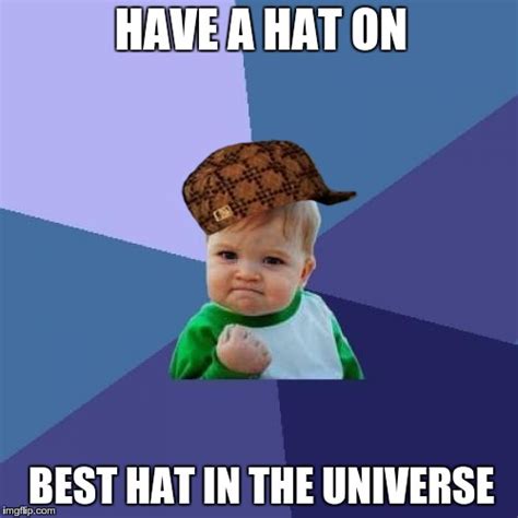 Best Hat Ever Imgflip