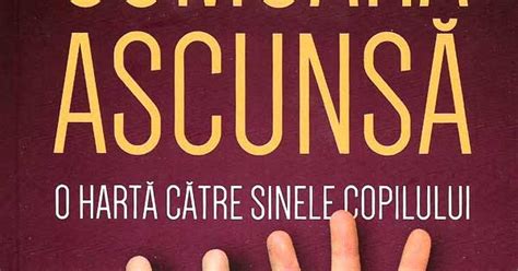 Carti De Psihologie Comoara Ascunsa O Harta Catre Sinele Copilului