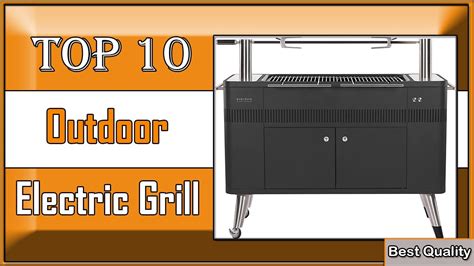 Grilling Like A Pro 10 Best Outdoor Electric Grill Of 2023 Youtube