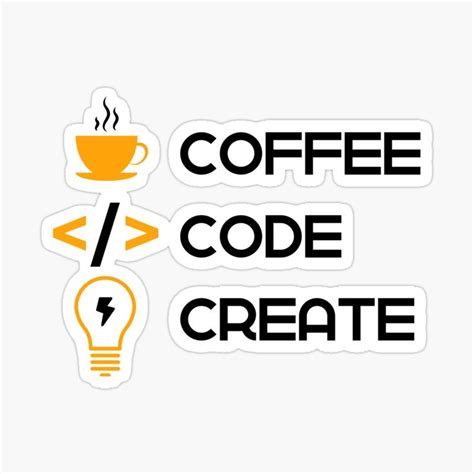 Coffee Code Create Sticker For Sale By Codersncoffee Coding