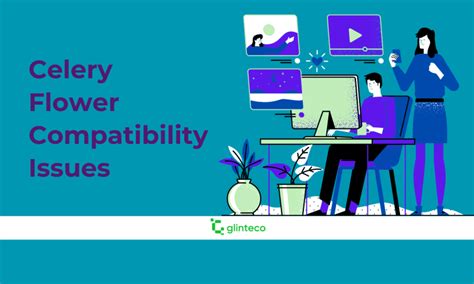 Glinteco On Linkedin Troubleshooting Celery And Flower Compatibility