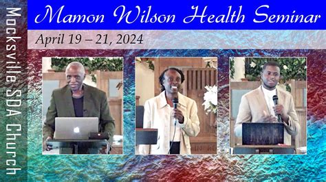 2024 04 19 Mamon Wilson Health Seminar Trailer Youtube