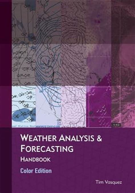 Weather Analysis And Forecasting Color Edition Tim Vasquez