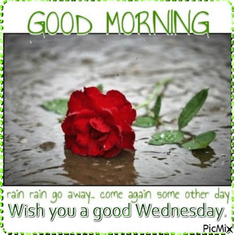 Rain Rain Go Away Come Again Some Other Day Good Morning Wednesday Wednesday Quotes Good