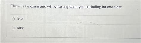 Solved The Write Command Will Write Any Data Type Including
