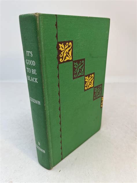 Its Good To Be Black Ruby Berkley Goodwin Books