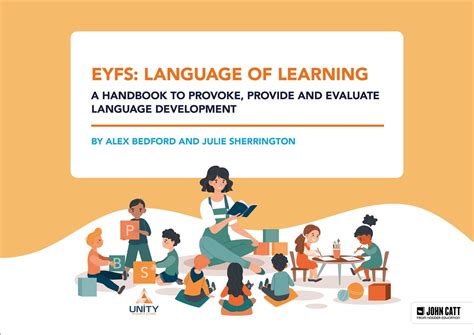 Eyfs Language Of Learning A Handbook To Provoke Provide And
